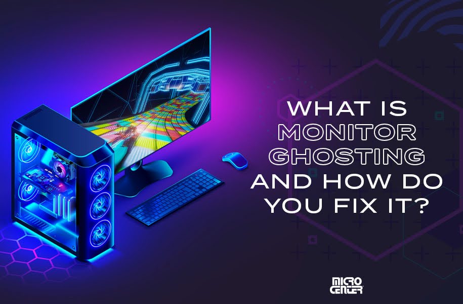 What Is Monitor Ghosting and How Do You Fix It?
